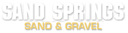 Sand Springs Sand & Gravel | Construction Materials Sand Springs