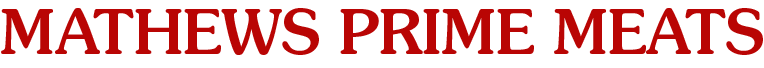 Mathews Prime Meats | Grocery Delivery | West Babylon, NY